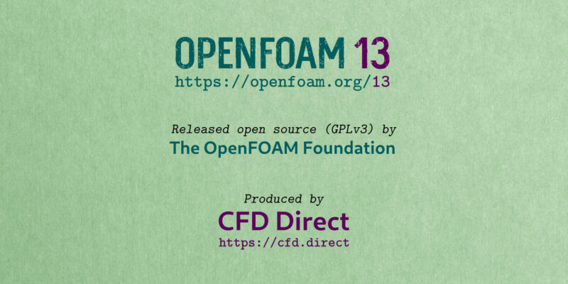 OpenFOAM 13 Released | by CFD Direct via OpenFOAM Foundation