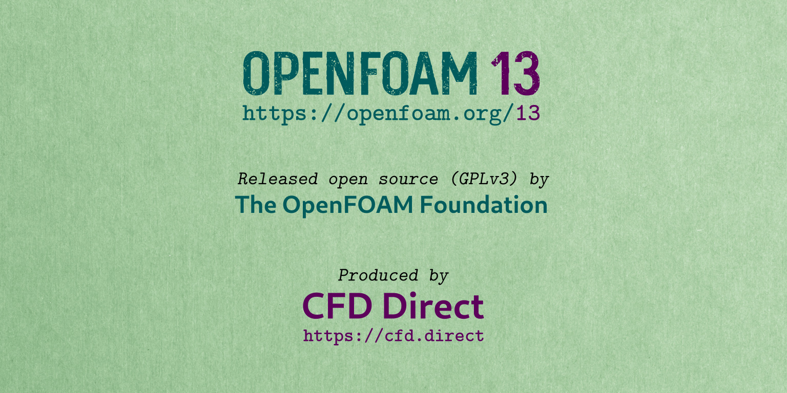 OpenFOAM 13 Released | by CFD Direct via OpenFOAM Foundation